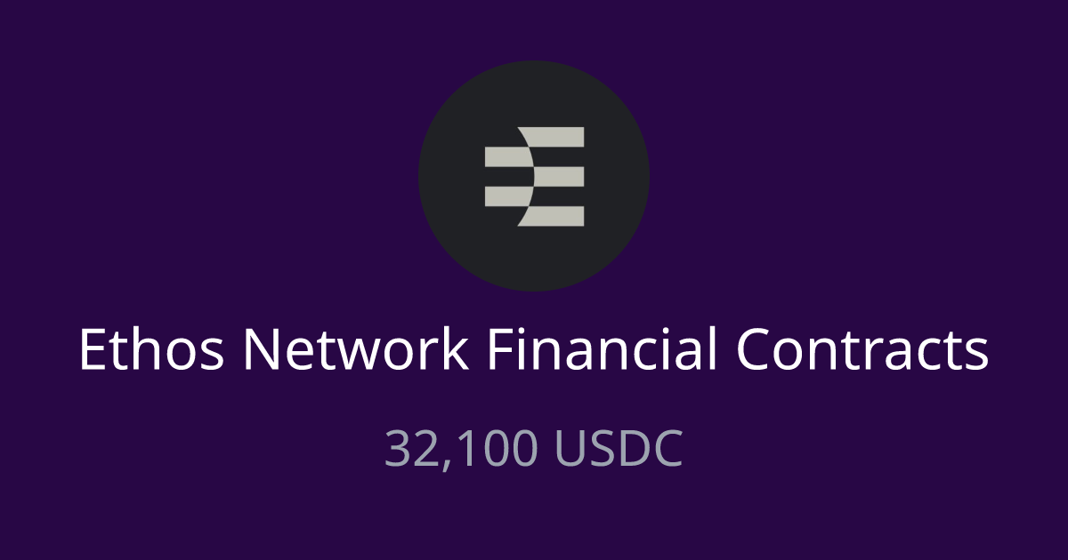 Ethos Network Financial Contracts Contest - 32,100 USDC